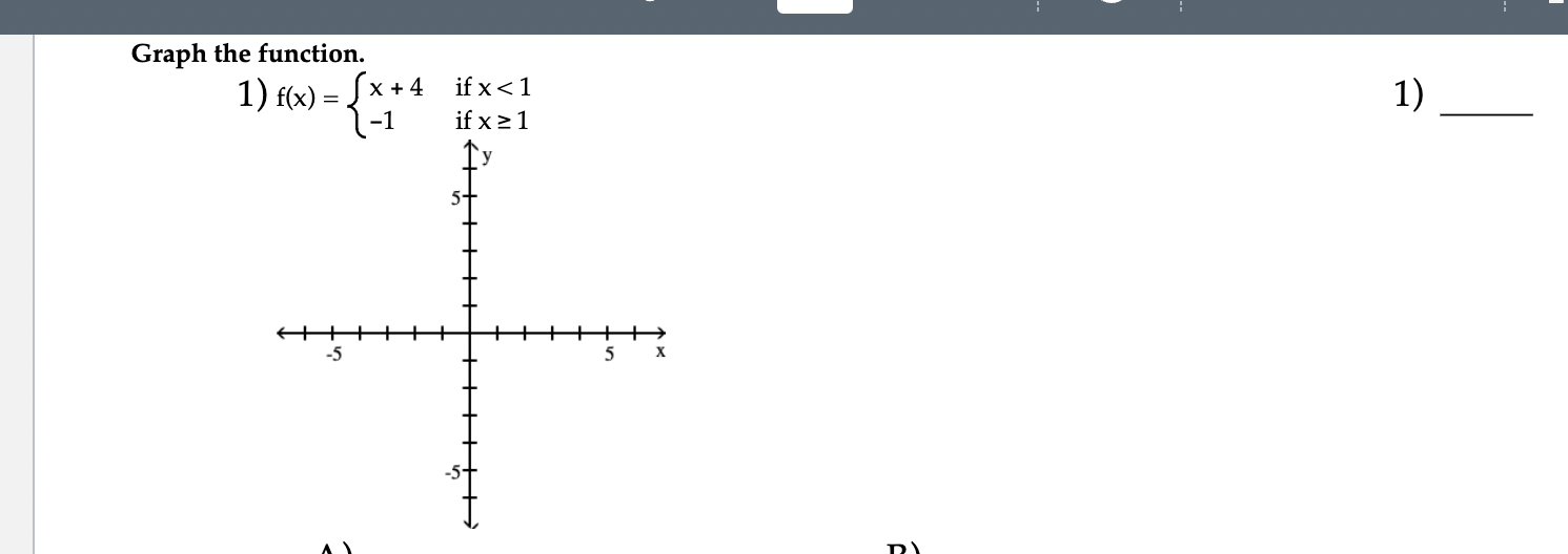 Solved Graph the function. 1) f(x) = { x +4 ifx