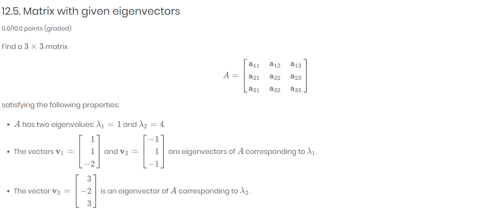 Solved 12.5. Matrix with given eigenvectors 0.0/10.0 points | Chegg.com