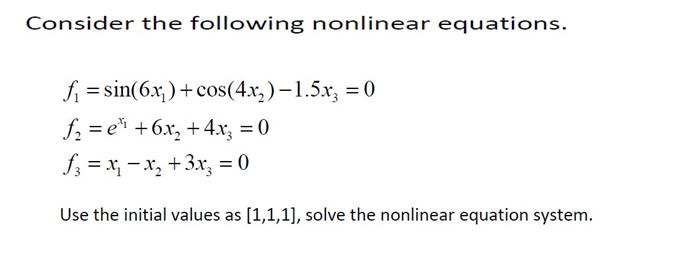 Solved Consider the following nonlinear equations. fi = | Chegg.com