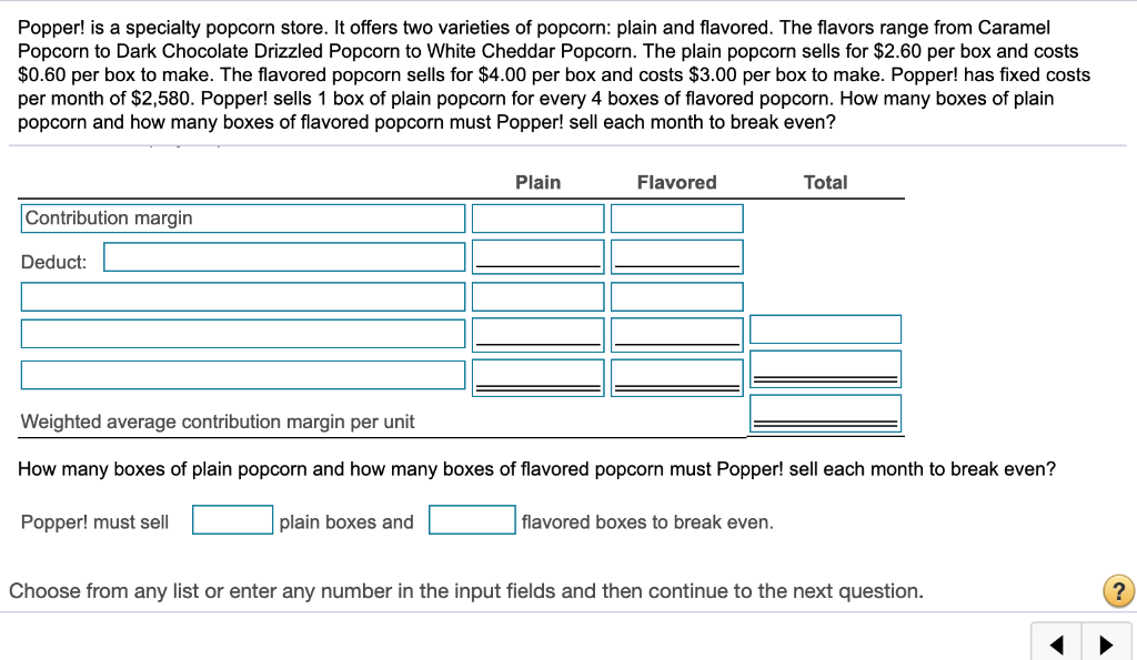Solved Popper! is a specialty popcorn store. It offers two | Chegg.com