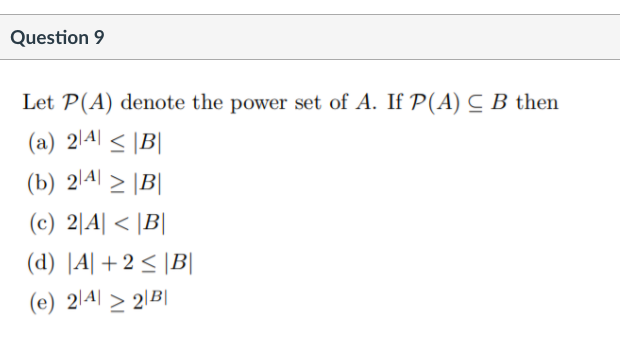 Solved Question 9 Let P(A) denote the power set of A. If | Chegg.com