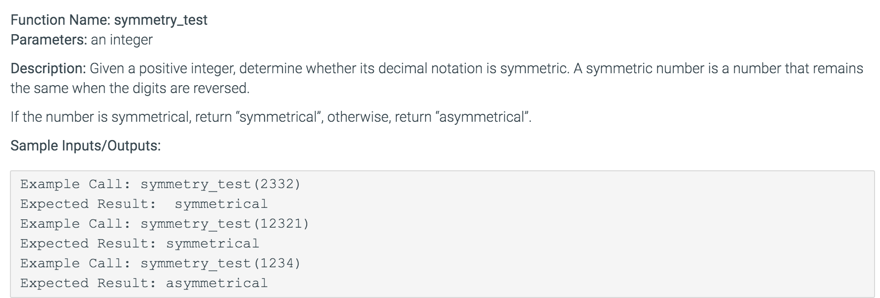 Solved Function Name: symmetry_test Parameters: an integer | Chegg.com