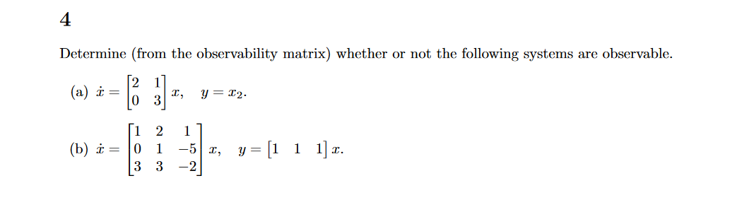 Solved 4Determine (from the observability matrix) ﻿whether | Chegg.com
