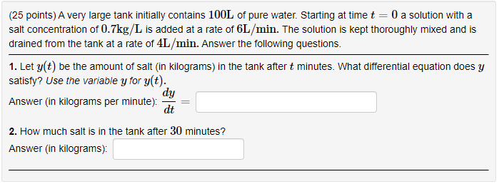 Solved (25 points) A very large tank initially contains 100 | Chegg.com