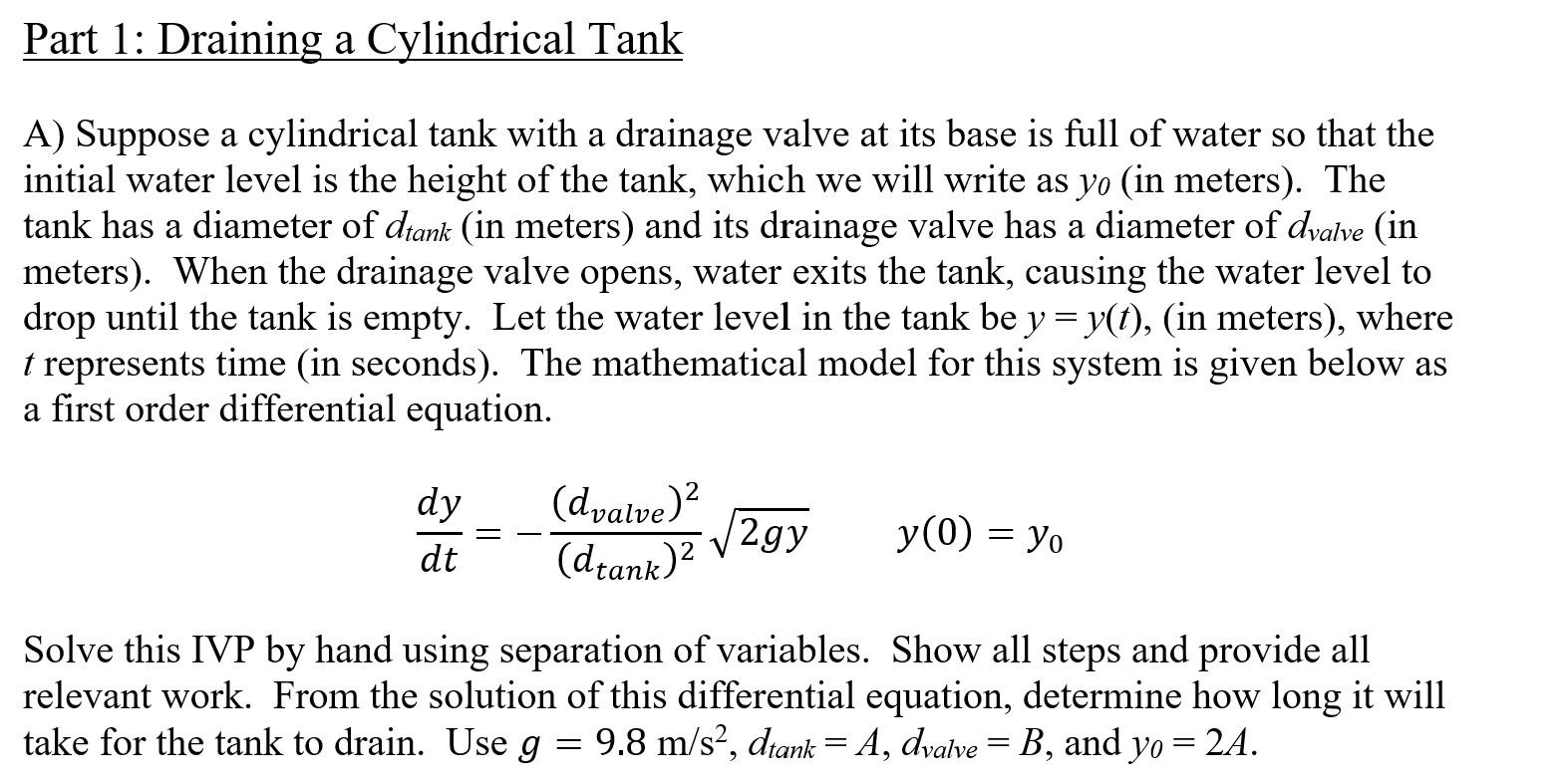 Solved Part 1: Draining a Cylindrical Tank A) Suppose a | Chegg.com