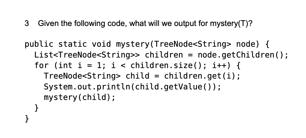 Solved 3 Given the following code, what will we output for | Chegg.com