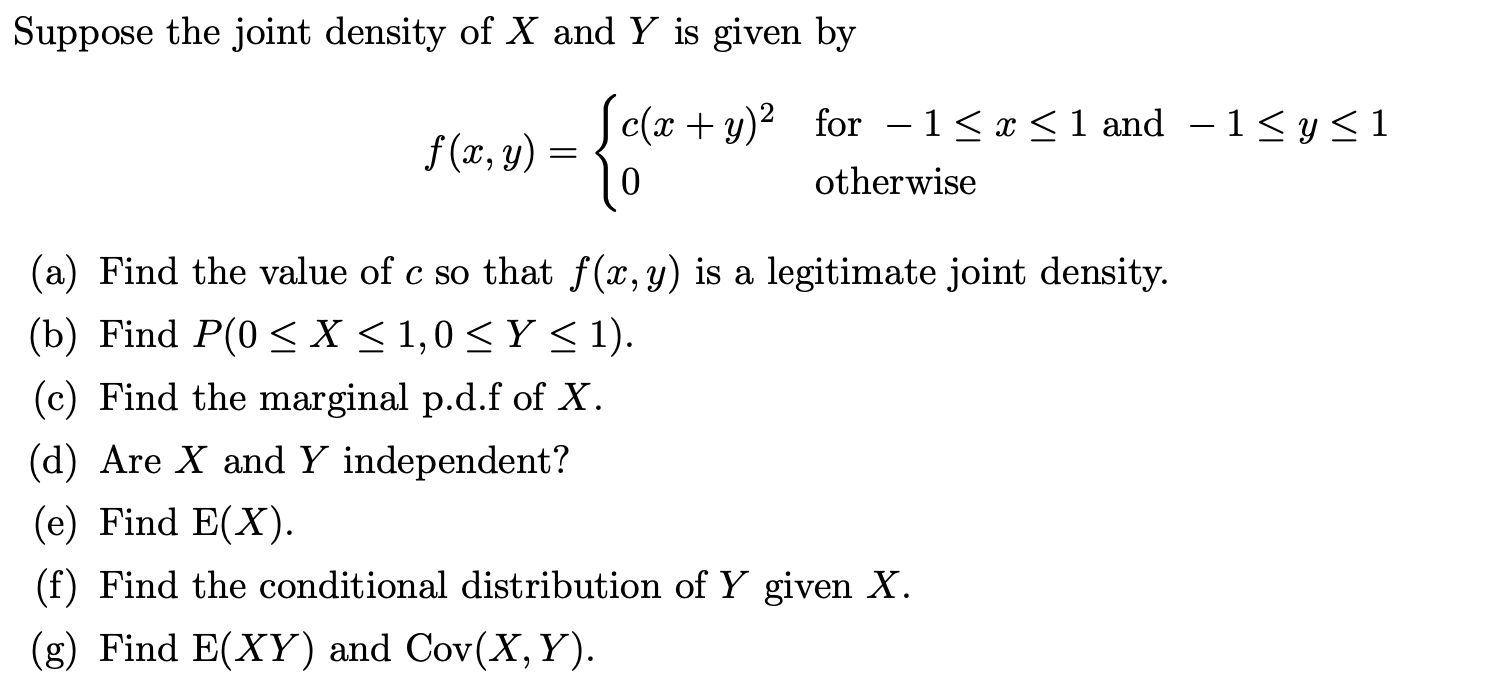 Solved Suppose the joint density of X and Y is given by f(x, | Chegg.com