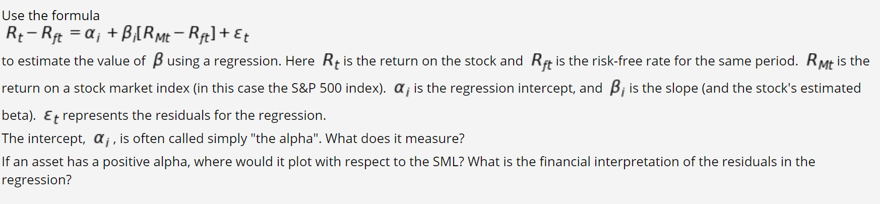 Solved Use the formula Rt - Rft = a; + Bj[RMt - Rft] + Et to | Chegg.com