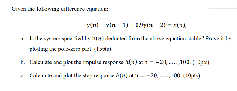 Solved Given the following difference equation: | Chegg.com