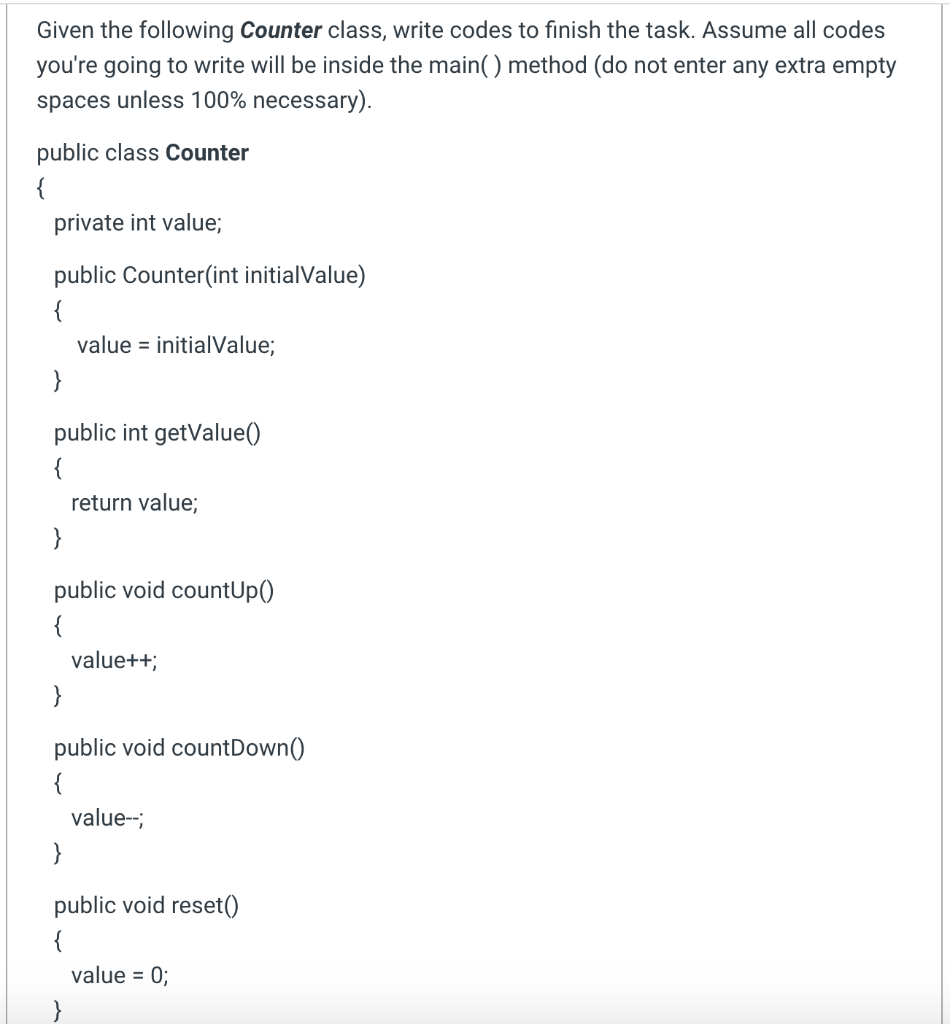 Solved Given the following Counter class, write codes to | Chegg.com