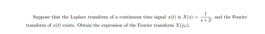 Solved Suppose that the Laplace transform of a continuous | Chegg.com