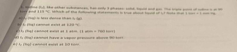 Solved iodine (I2) like other substances has only 3 phases: | Chegg.com