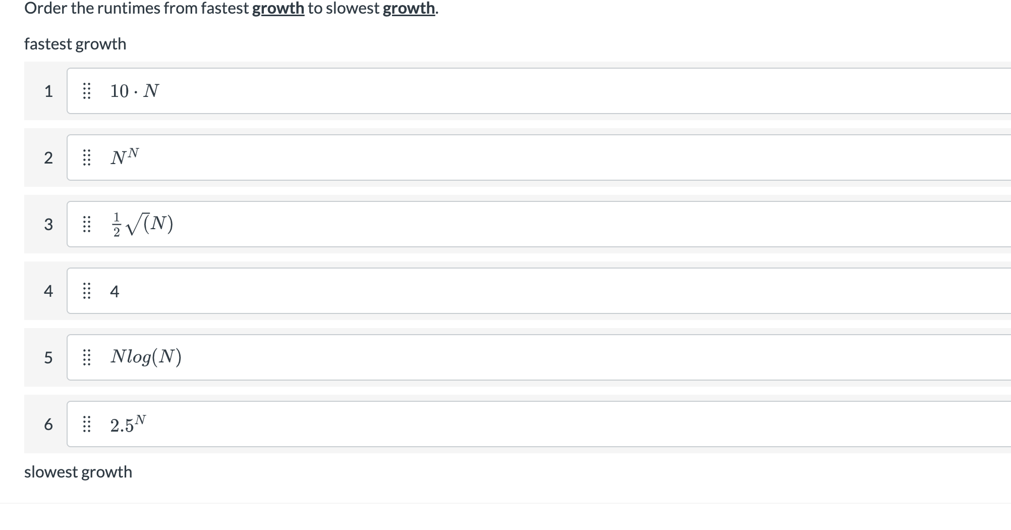 Solved Order the runtimes from fastest growth to slowest | Chegg.com