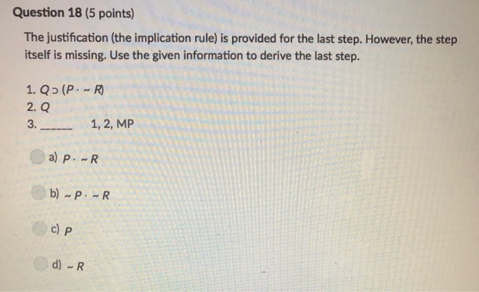 Solved Question 18 (5 points) The justification (the | Chegg.com