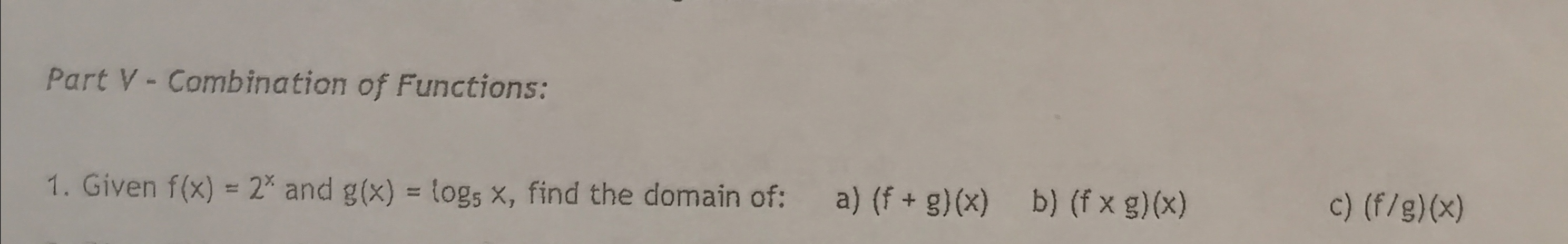 Solved Part V - Combination of Functions: 1. Given f(x)=2x | Chegg.com