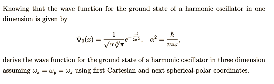 Solved Knowing that the wave function for the ground state | Chegg.com