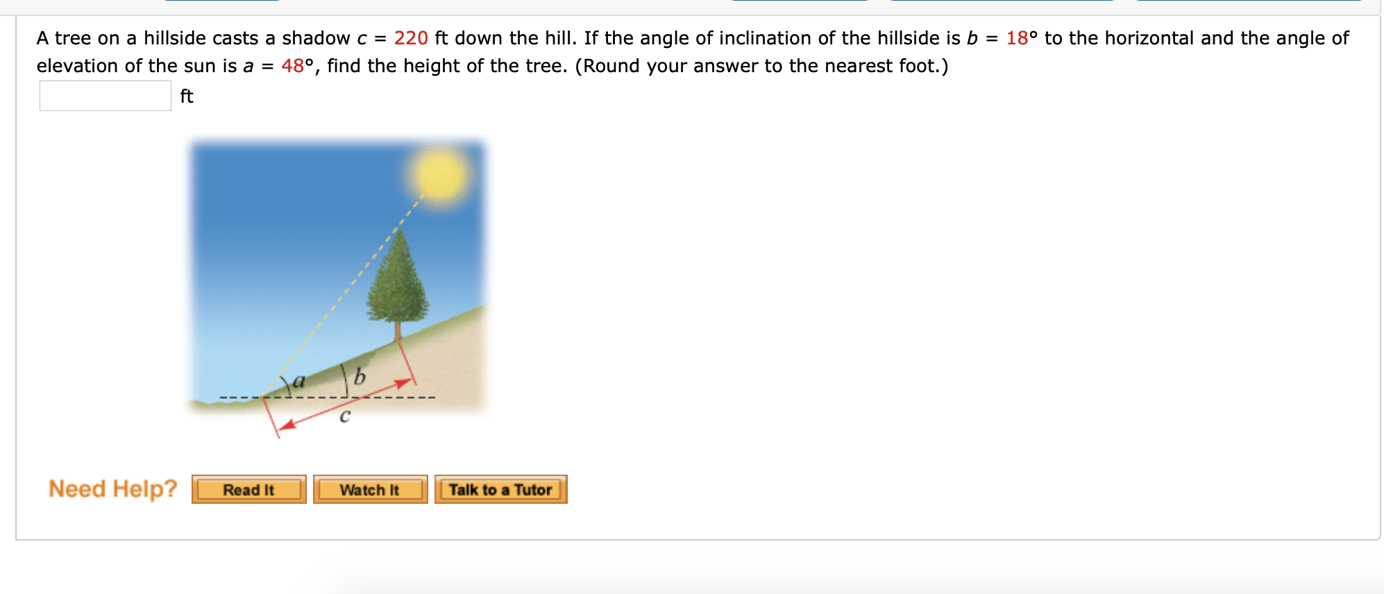 Solved A tree on a hillside casts a shadow c = 220 ft down | Chegg.com