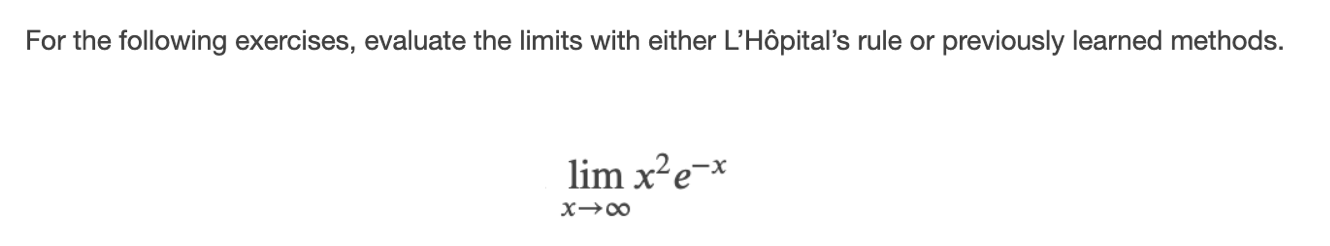Solved For the following exercises, evaluate the limits with | Chegg.com