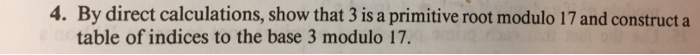 Solved 4. By direct calculations, show that 3 is a primitive | Chegg.com