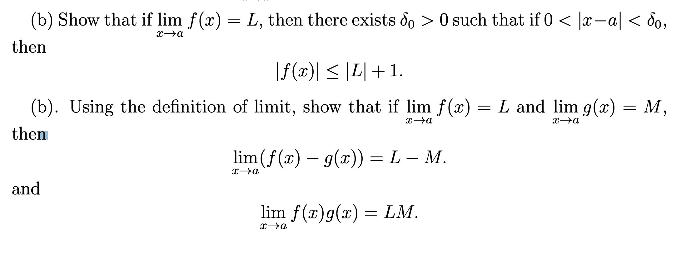 Solved (b) ﻿Show that if limx→af(x)=L, ﻿then there exists | Chegg.com