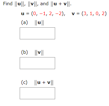 Solved Find || | || V ||, and || U + vll. u = (0, -1, 2, | Chegg.com
