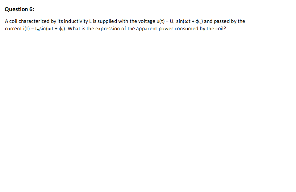 Solved Question 6: A coil characterized by its inductivity L | Chegg.com