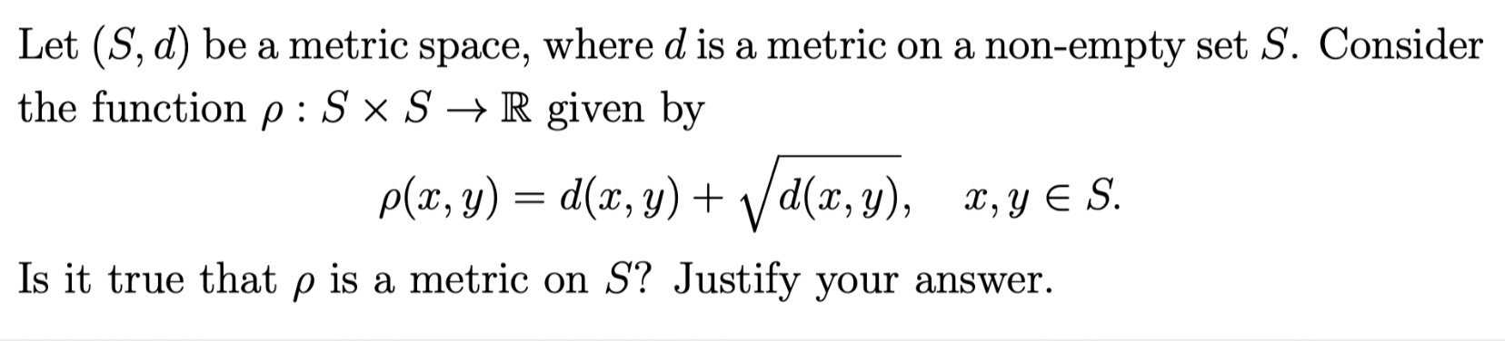 Solved Let (S, d) be a metric space, where d is a metric on | Chegg.com