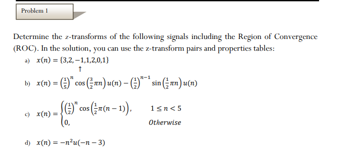Solved Determine the z-transforms of the following signals | Chegg.com