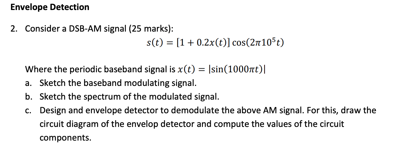 Solved Envelope Detection 2. Consider a DSB-AM signal (25 | Chegg.com