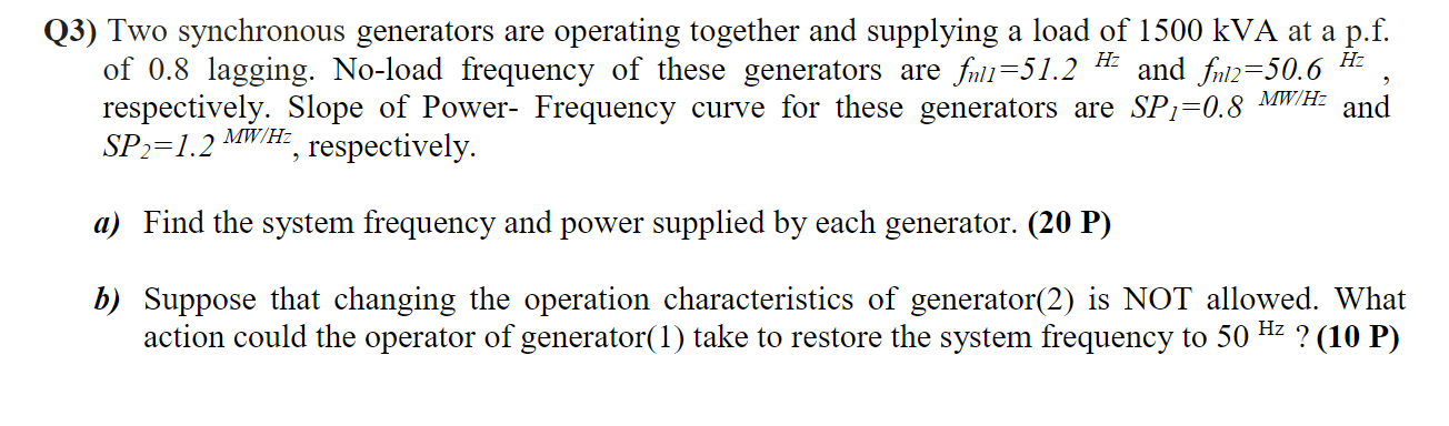Solved Q3) Two synchronous generators are operating together | Chegg.com