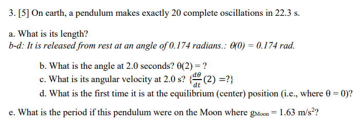 Solved [5] On earth, a pendulum makes exactly 20 complete | Chegg.com