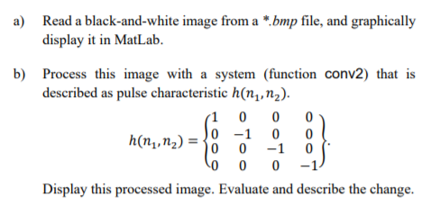 Solved a) Read a black-and-white image from a * bmp file, | Chegg.com