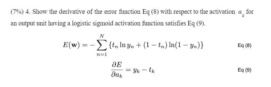 Solved (7\%) 4. Show the derivative of the error function Eq | Chegg.com