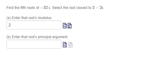Solved Find the fifth roots of −32 i. Select the root | Chegg.com