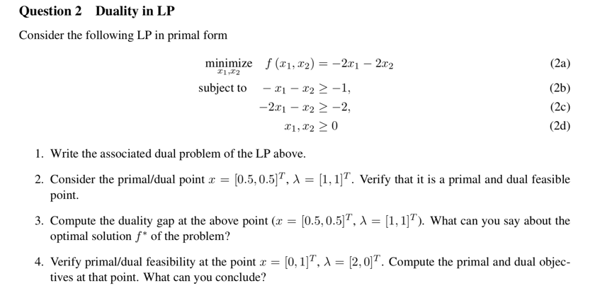 Solved Question 2 Duality in LP Consider the following LP in | Chegg.com