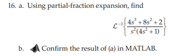Solved 16. a. Using partial-fraction expansion, find | Chegg.com