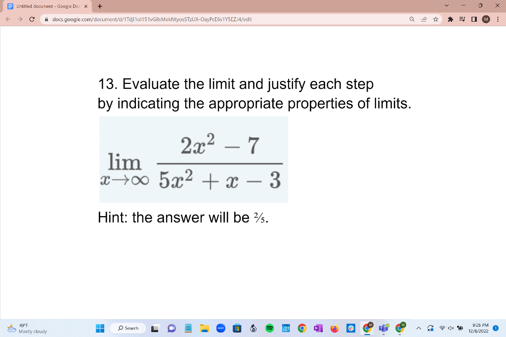 Solved 13. Evaluate the limit and justify each step by | Chegg.com Solved 13. Evaluate the limit and justify each step by | Chegg.com