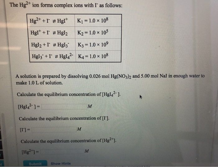 Solved The lHg " ion formscomplex ions with F's follow: Hg+ | Chegg.com