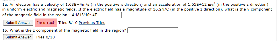 Solved 1a. An electron has a velocity of 1.63E+4 m/s (in the | Chegg.com