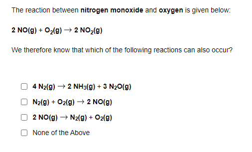 Solved The reaction between nitrogen monoxide and oxygen is | Chegg.com