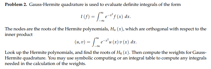 Problem 2. Gauss-Hermite quadrature is used to | Chegg.com