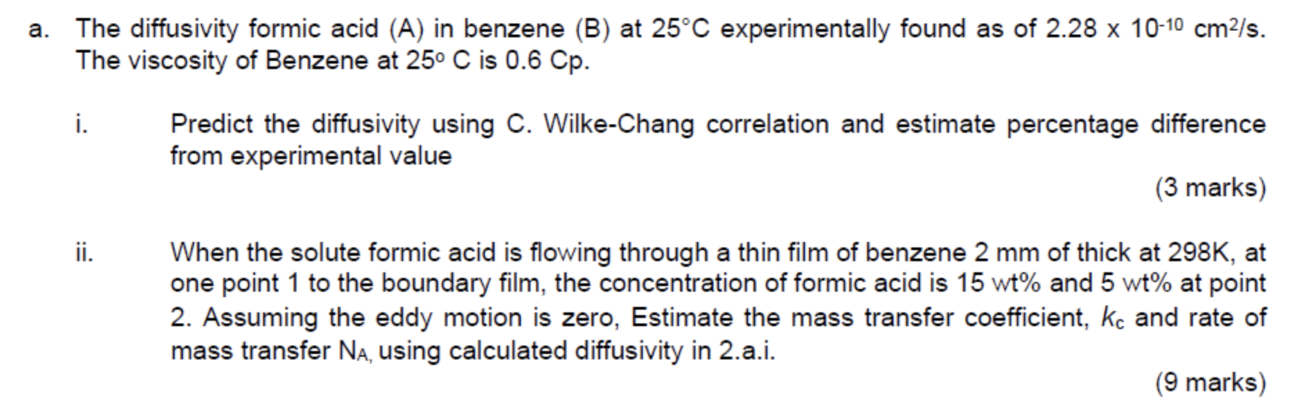 Solved a. The diffusivity formic acid (A) in benzene (B) at | Chegg.com