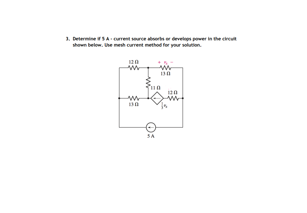 Solved 3. Determine if 5 A - current source absorbs or | Chegg.com