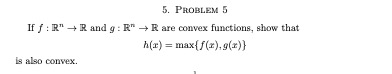 Solved If f:Rn→R and g:Rn→R are convex functions, show that | Chegg.com