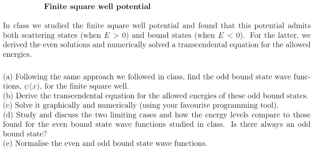 Solved Finite square well potential In class we studied the | Chegg.com