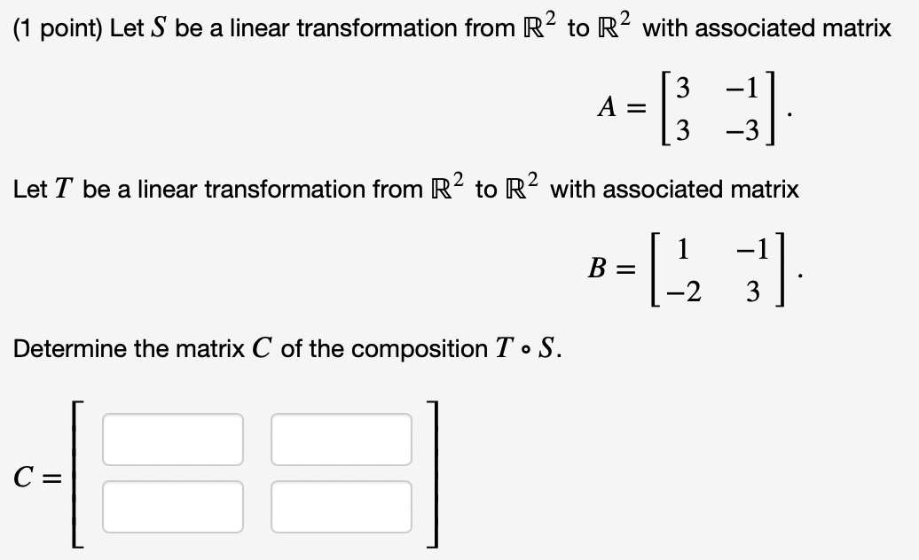Solved (1 point) Let S be a linear transformation from R2 to | Chegg.com
