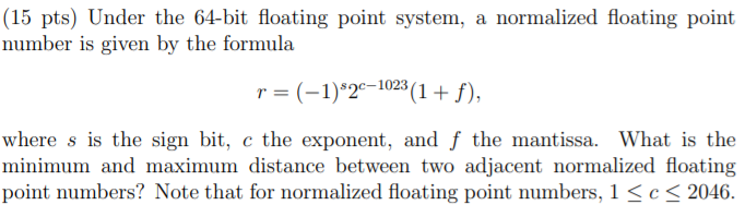 (15 pts) Under the 64-bit floating point system, a | Chegg.com