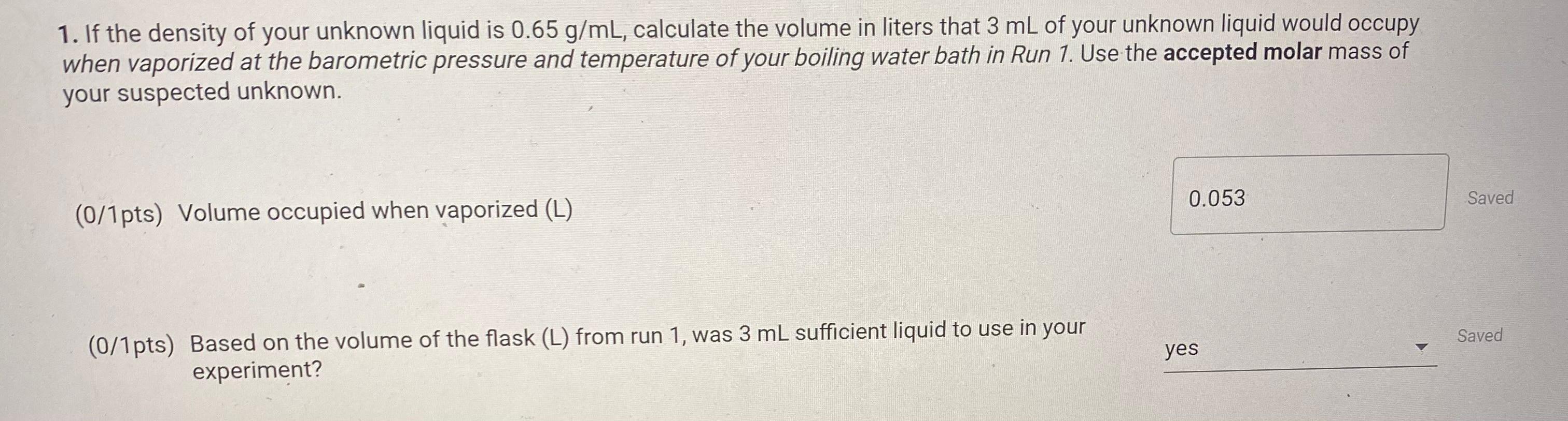 Solved 1. If the density of your unknown liquid is 0.65 | Chegg.com