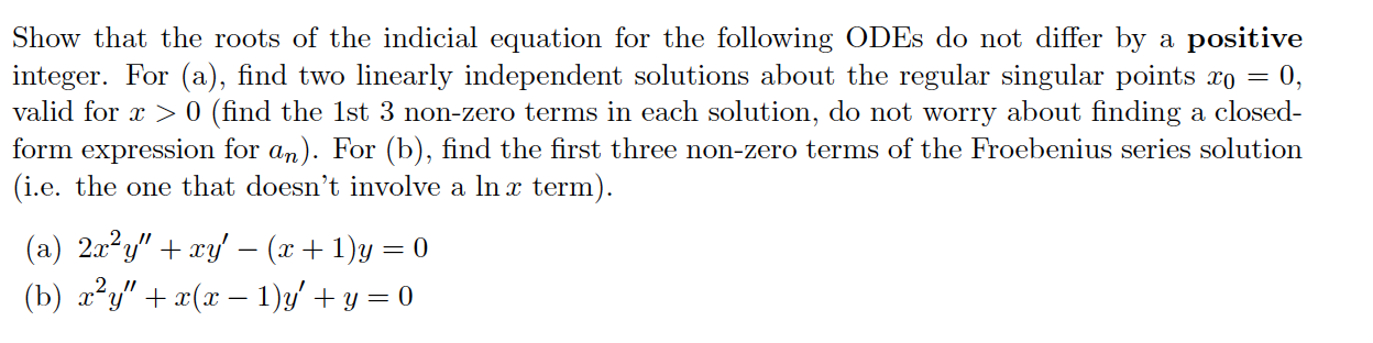 Solved Show that the roots of the indicial equation for the | Chegg.com