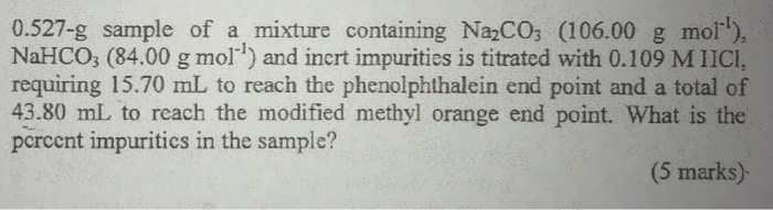 Solved -I 0.527-g sample of a mixture containing Na2CO3 | Chegg.com